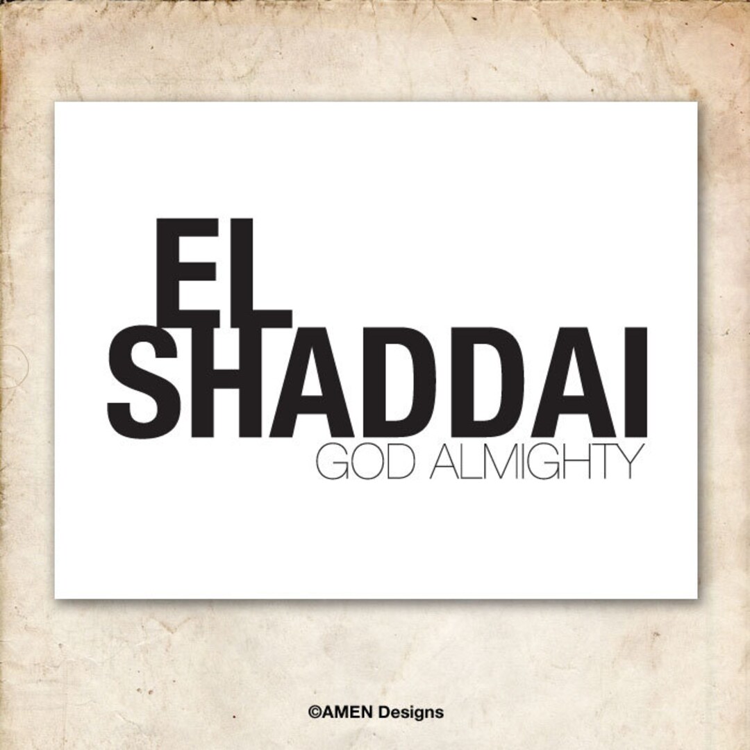 El Shaddai. 8x10in. PDF. Printable Christian Typography Print Design ...