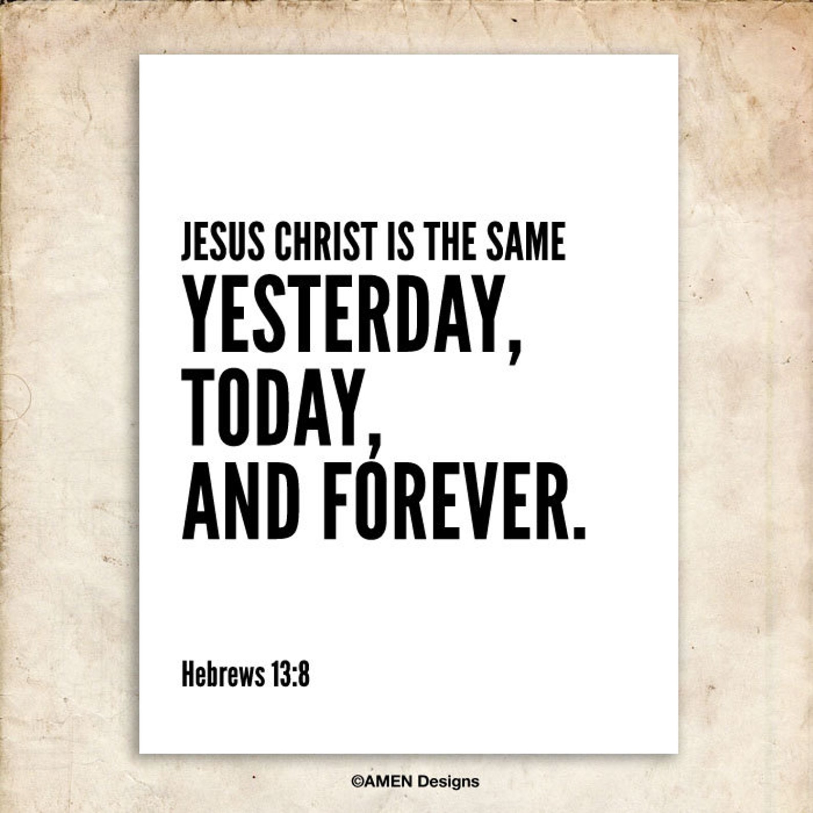 Hebrews 13:8. Jesus Christ. Yesterday.today.forever. Printable DIY ...