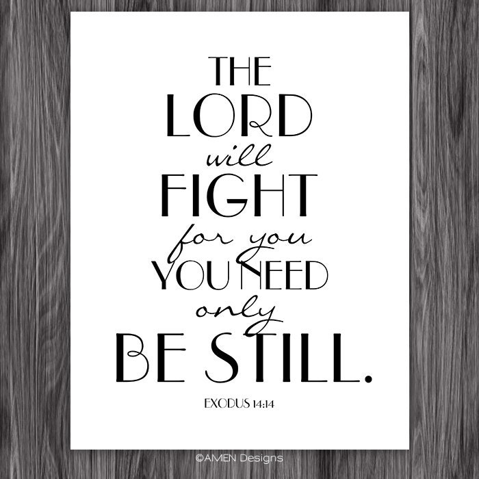 Exodus 14:14. Fight for You. 8x10 DIY Printable Christian Poster. PDF ...