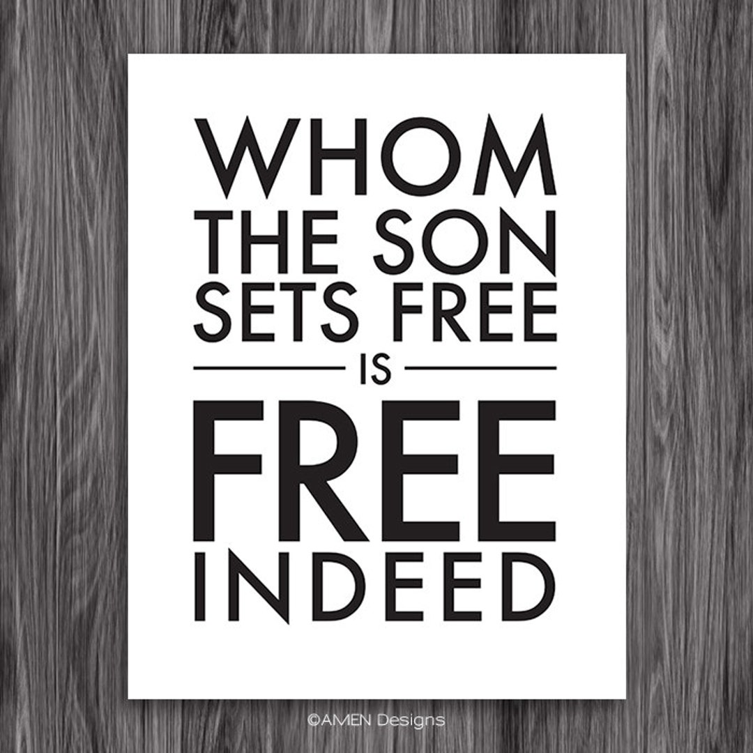 Whom the Son Sets Free. Printable Inspiration. 8x10. DIY. Printable ...