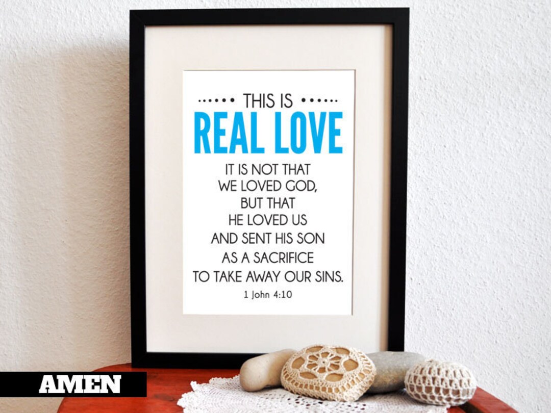 1 John 4:10. Real Love. DIY. Printable Christian Poster. PDF. 8x10 ...