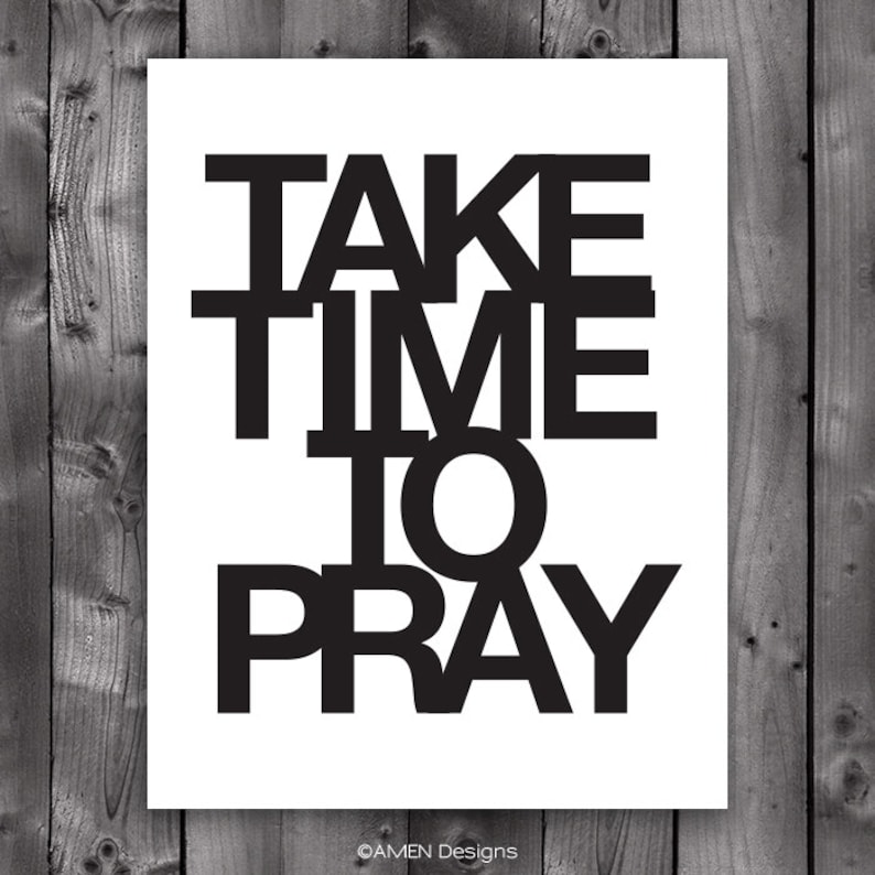 Take Time to Pray. 8x10. DIY Printable. PDF. (Download Now) - Etsy