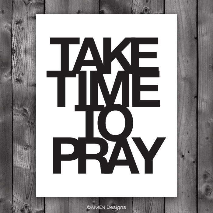 Take Time to Pray. 8x10. DIY Printable. PDF. (Download Now) - Etsy