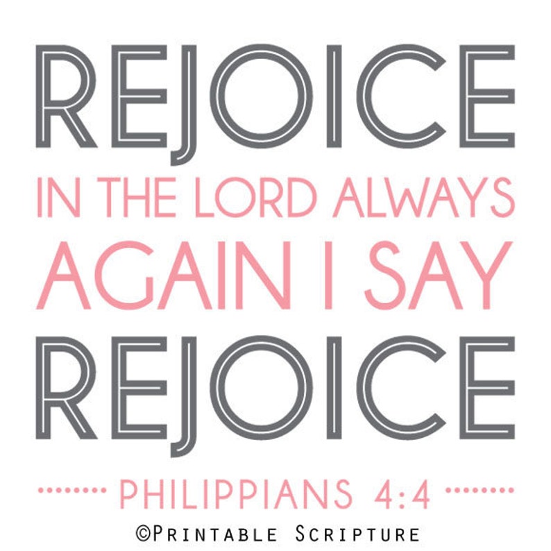 Rejoice in the Lord Always. Philippians 4:4. Printable Christian ...