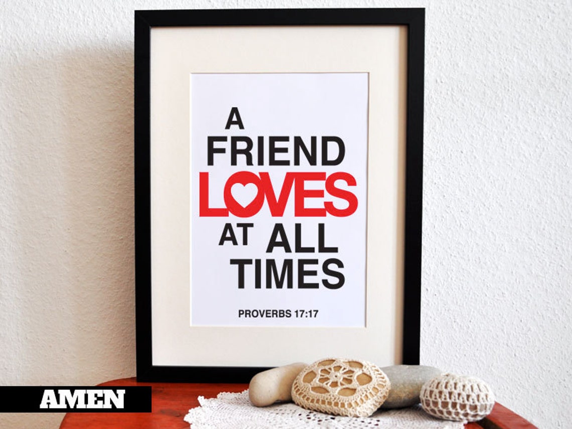 True Friends. Proverbs 17:17. 8x10. DIY Printable Christian Poster. Pdf ...
