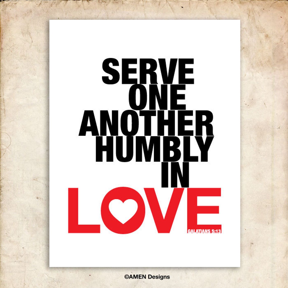 Serve One Another Humbly in Love. Galatians 5:13. 8x10in DIY Printable ...
