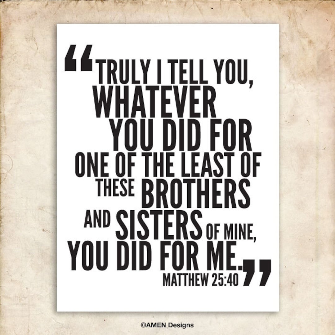 Whatever You Did. Matthew 25:40. DIY. PDF. 8x10 Printable Scripture ...