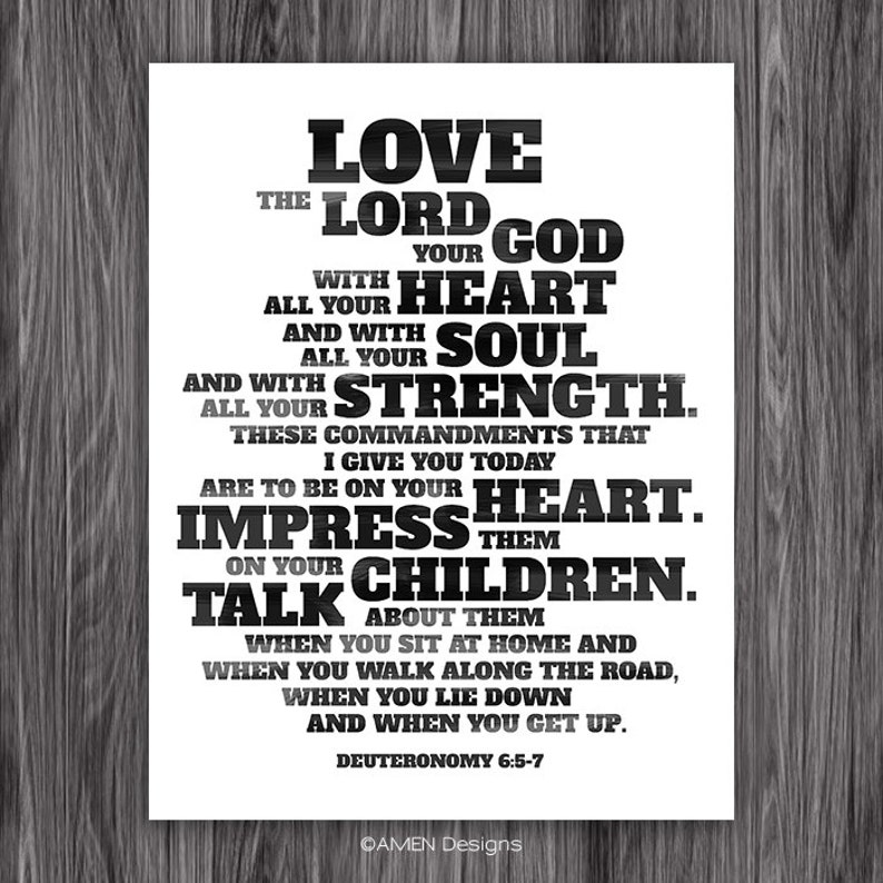 Deuteronomy 6:5-7. Love the Lord Your God. 8x10. DIY Printable ...