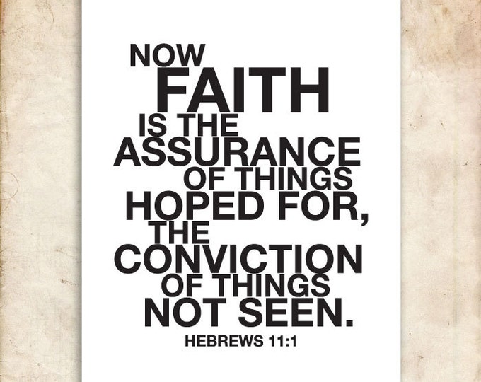 Faith. Hebrews 11:1. 8x10. DIY Printable Christian Poster. Bible Verse ...