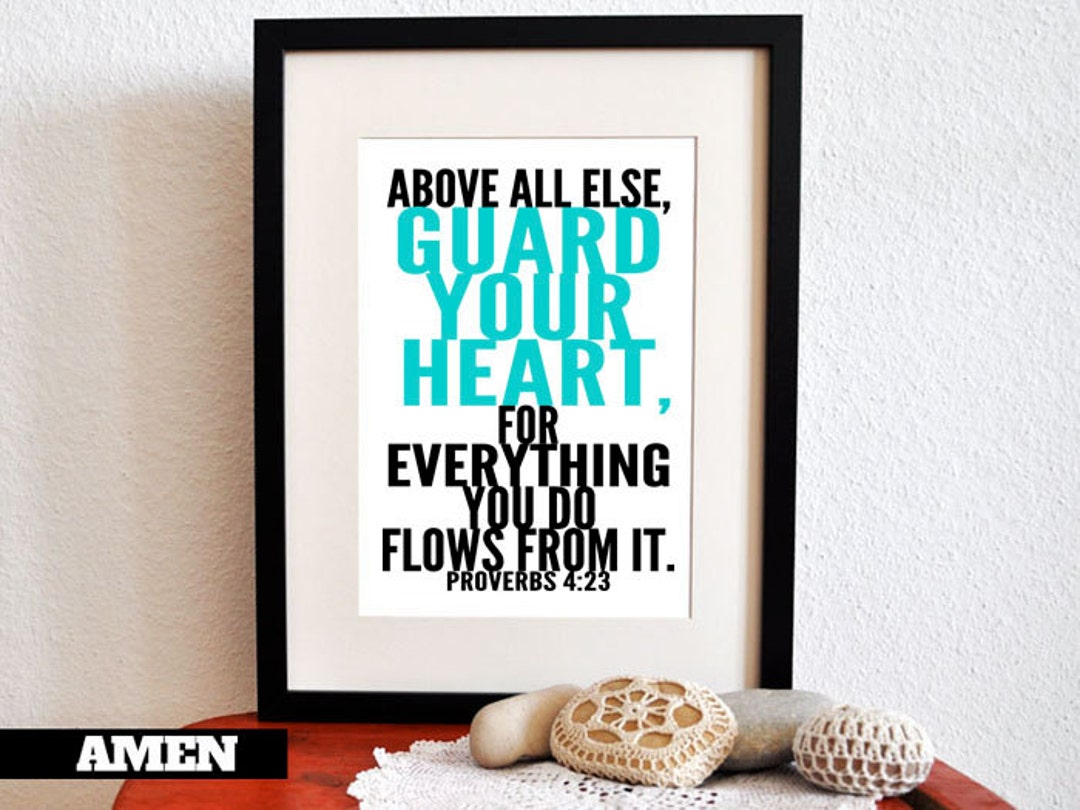 Guard Your Heart. Proverbs 4:23. 8x10. DIY Printable Christian Poster ...