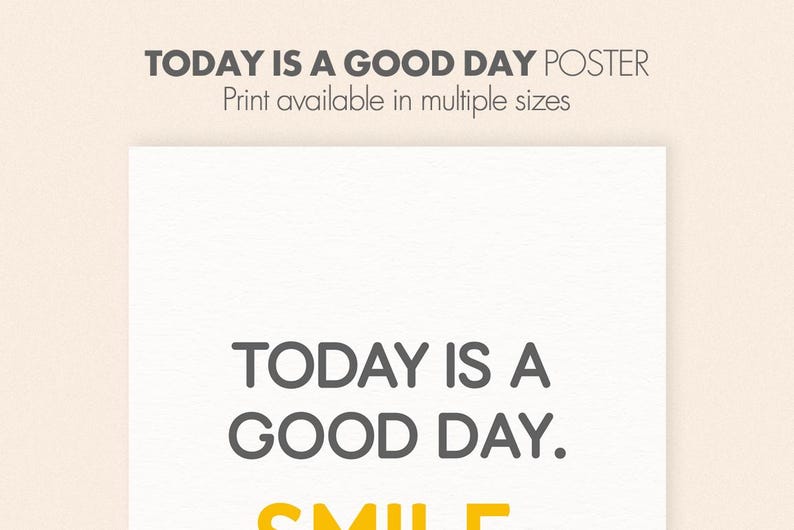 Today is a Good Day Poster | Multiple Sizes | Positive Art | Home ...