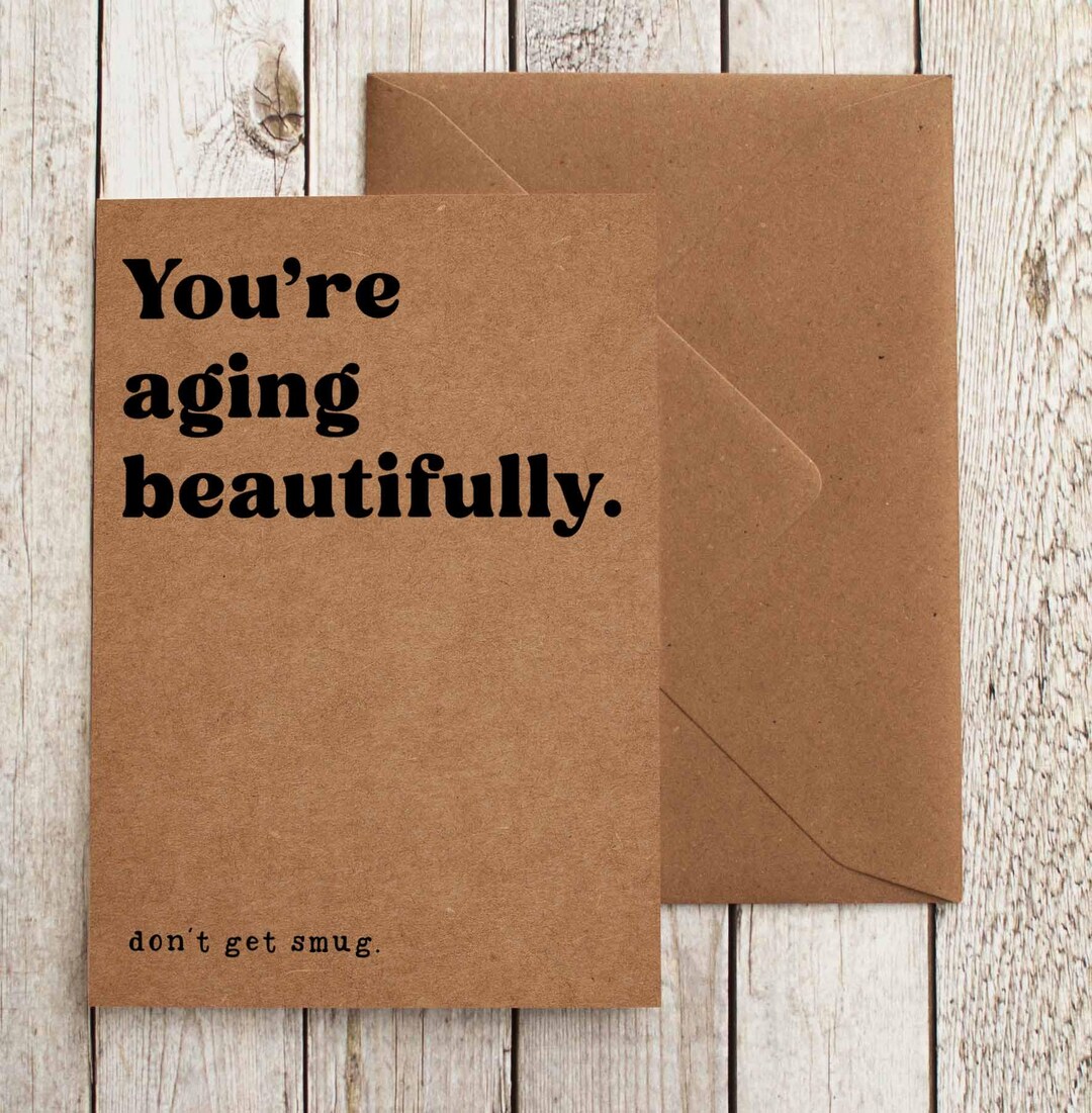 You’re Aging Beautifully Birthday Card, Funny Birthday Card for Her or ...
