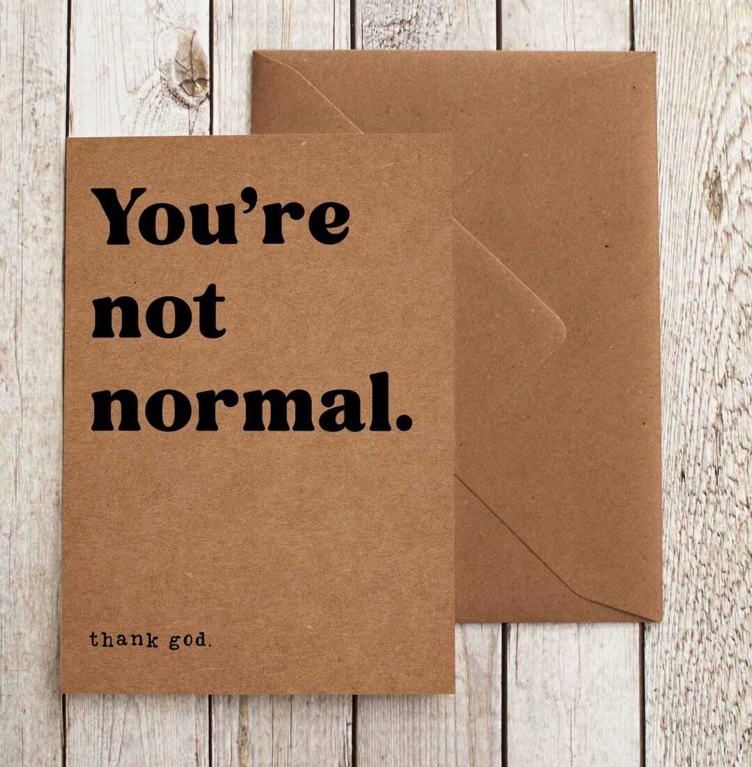 You’re Not Normal Card, Funny Love Card for Couples, Quirky ...