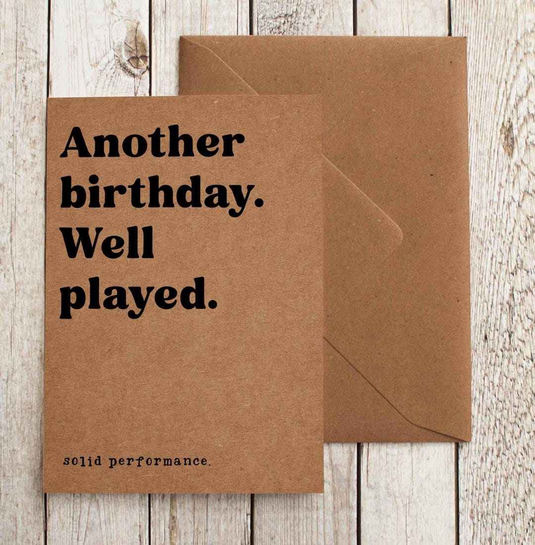 Dry Humor Birthday Card for Friend, Another Birthday Well Played ...