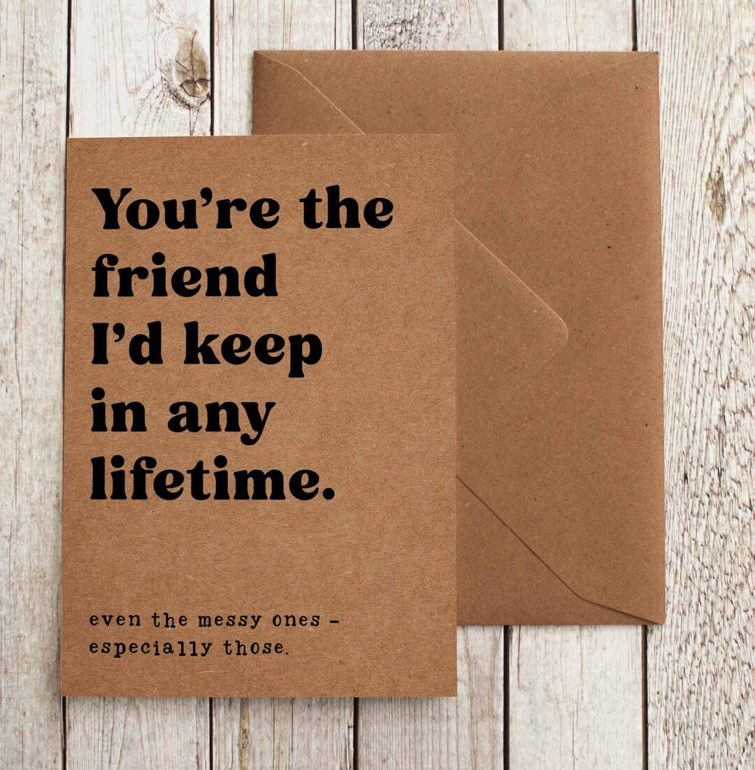 You’re the Friend I’d Keep in Any Lifetime Card, Deep Friendship Card ...