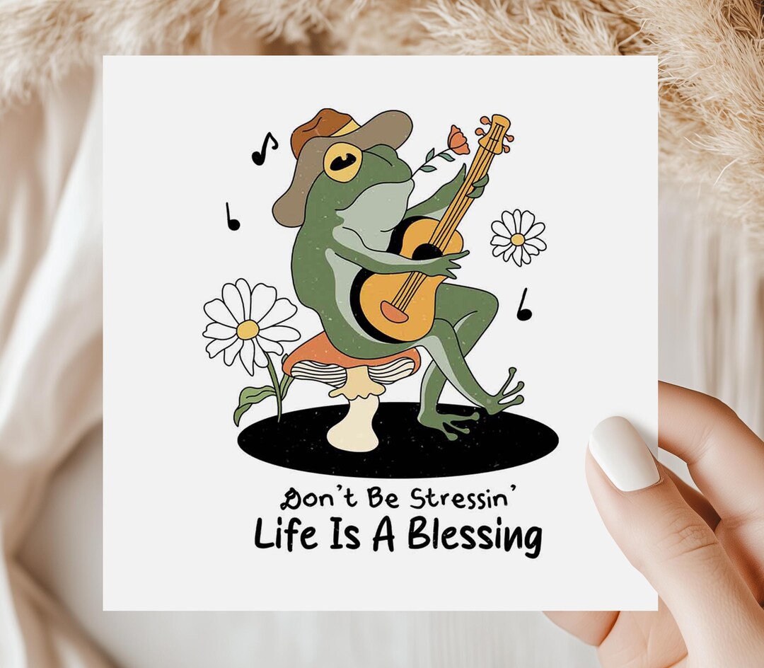 Don’t Be Stressin’ Card, Life is A Blessing Card, Cute Frog Card ...
