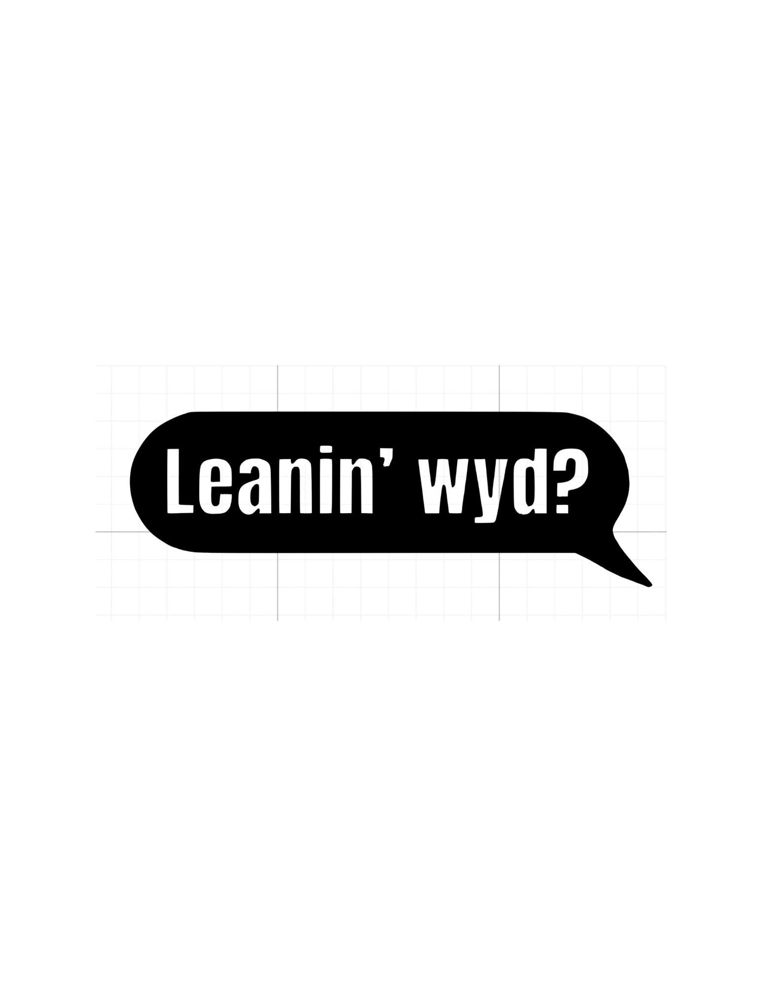 Leanin' Wyd? Decal for Cars Trucks and More - Stylish Speech Bubble ...
