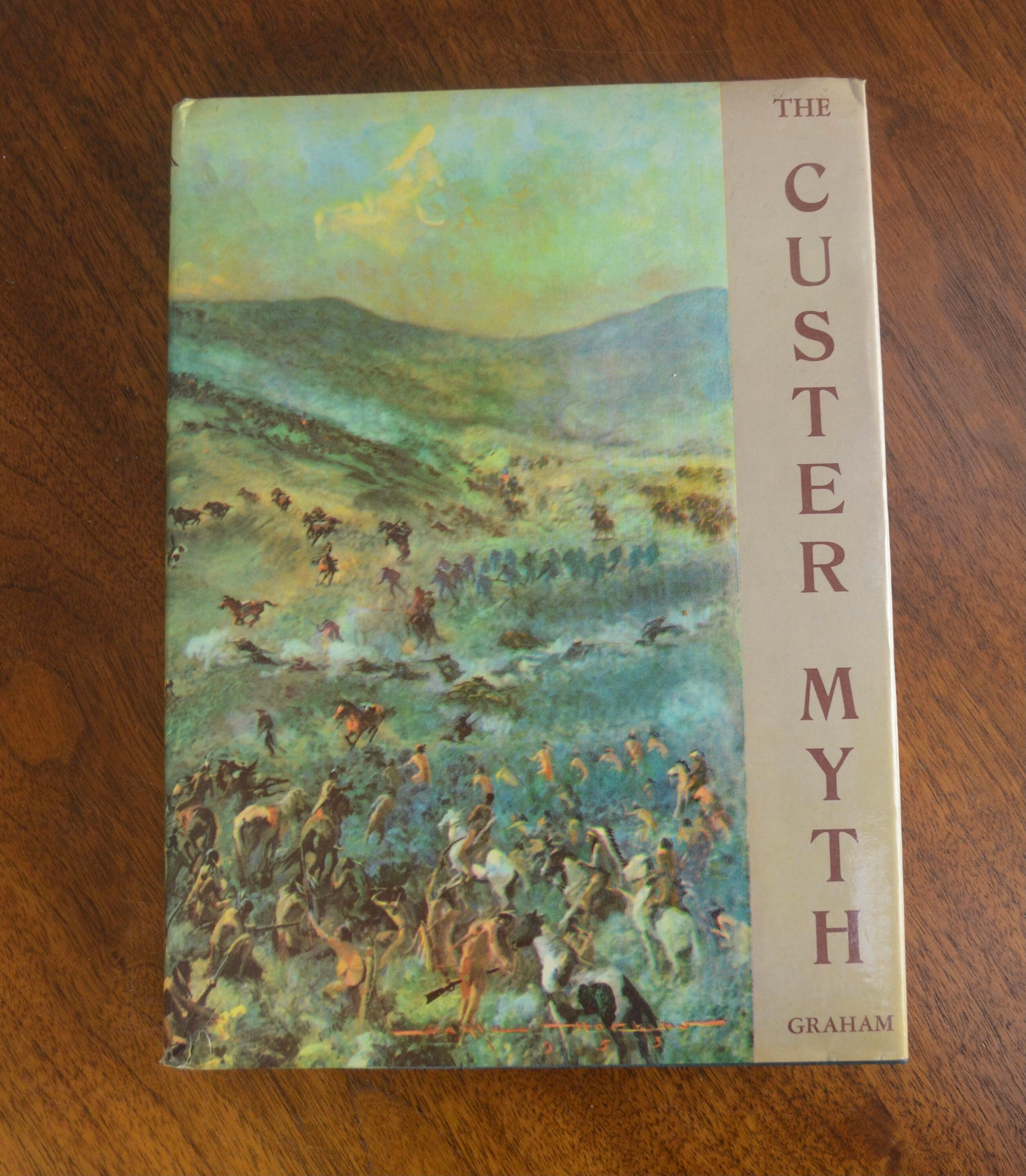 The Custer Myth, A Source Book of Custeriana, Colonel W. A. Graham ...