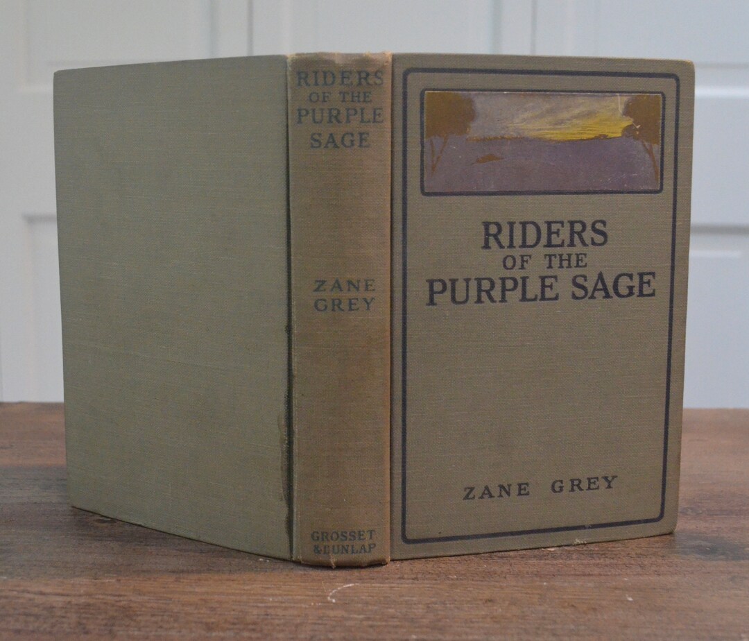 Riders of the Purple Sage, Zane Grey, Grosset and Dunlap, 1912, First ...
