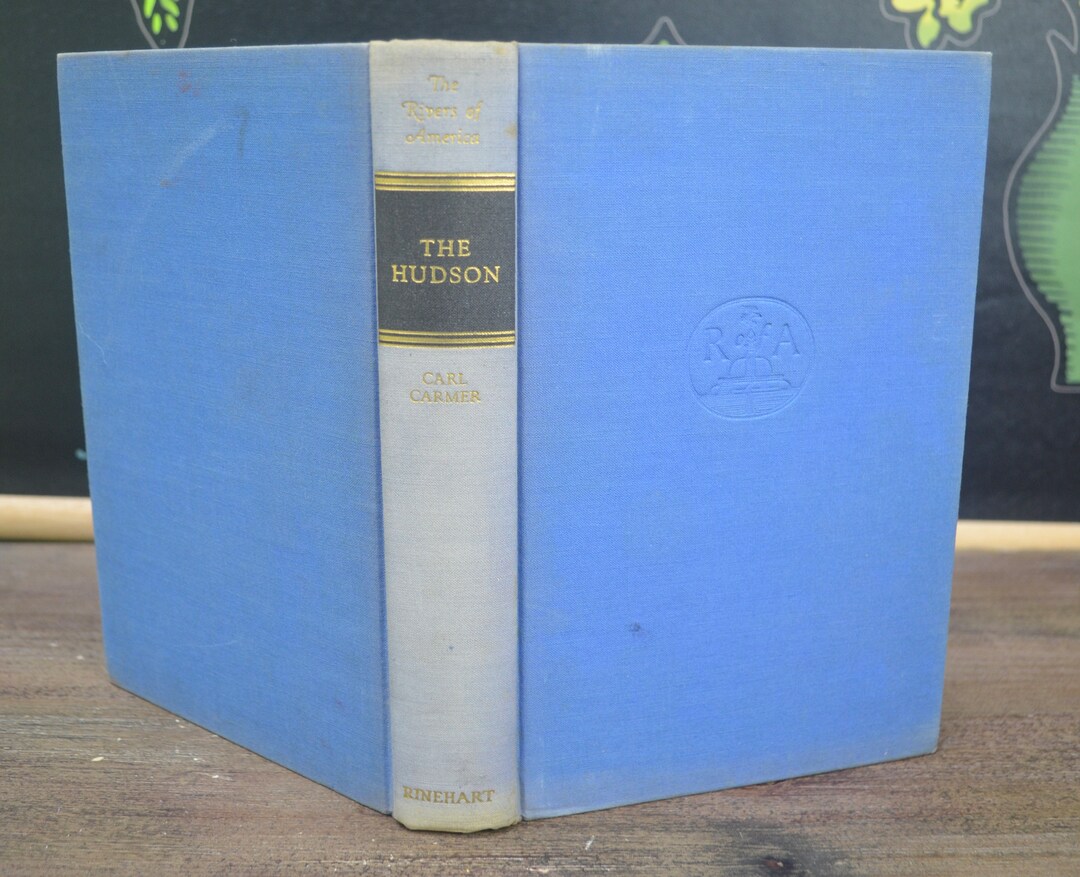 The Hudson, Carl Carter, Rinehart and Company, 1939, With Illustrations ...