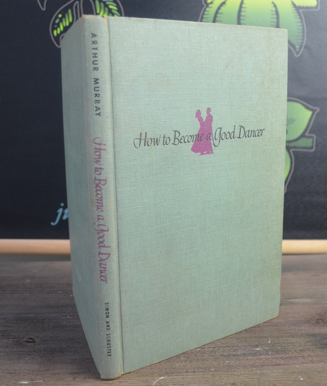 How to Become a Good Dancer, Arthur Murray, Simon and Schuster, Revised ...