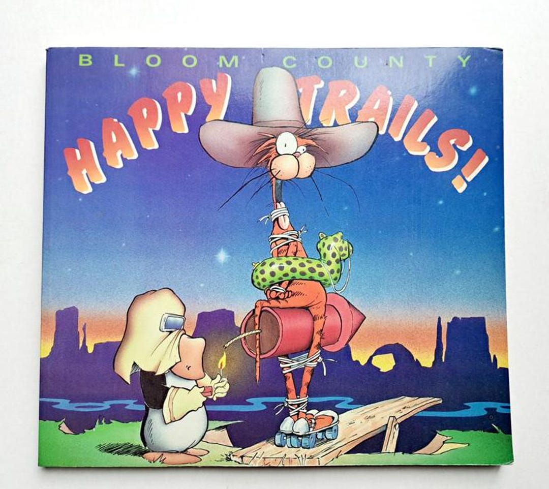 Bloom County Happy Trails, Vintage 1990 by Berke Breathed, Opus, Bill ...
