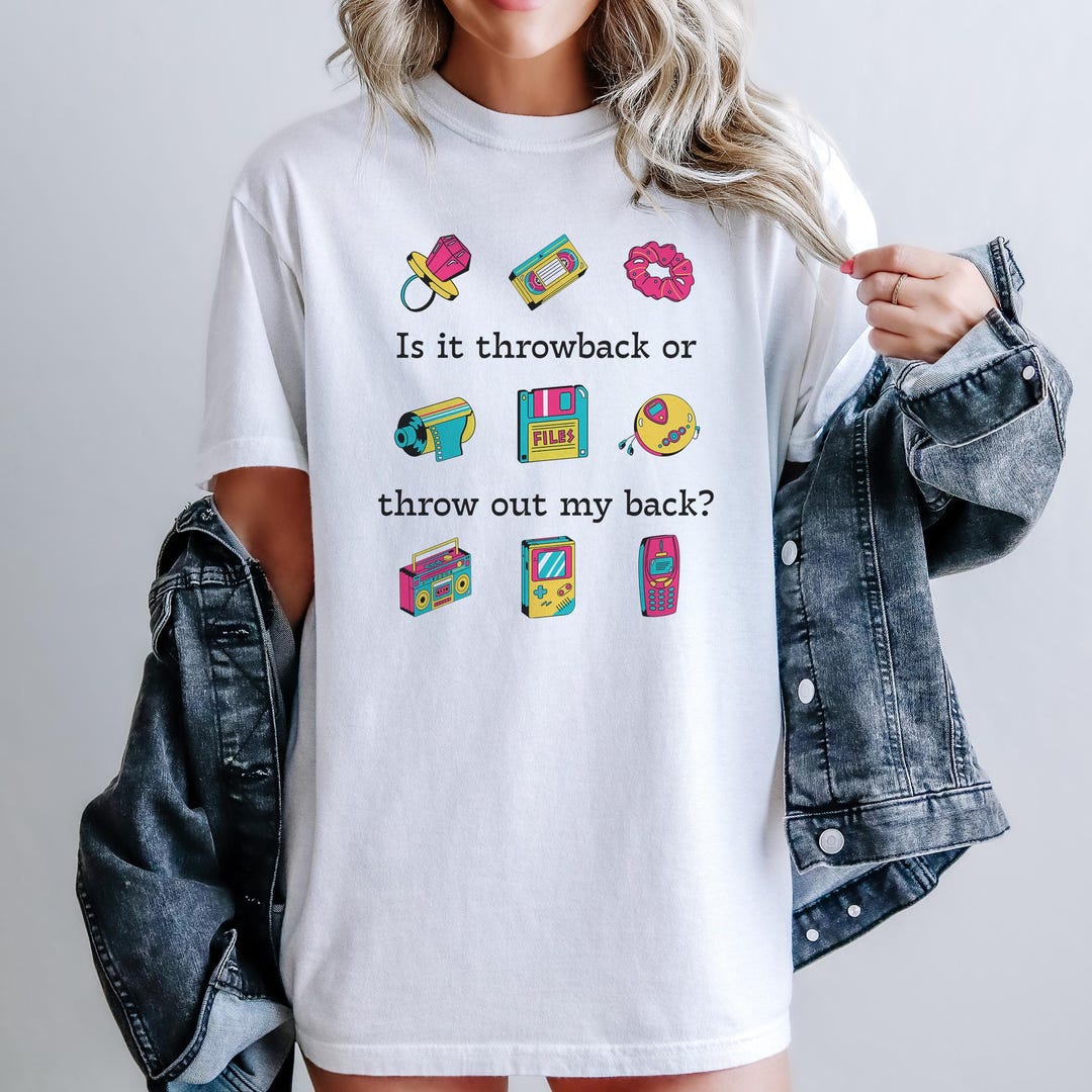 Throwback or Throw Out My Back T-shirt | Comfort Colors 1717 | Retro ...