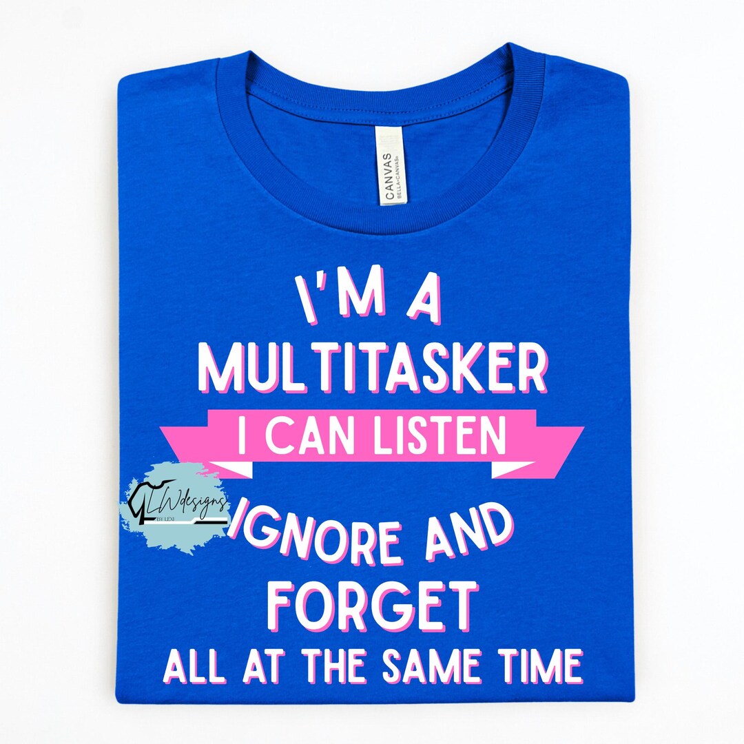 Multitasker Ignore & Forget PNG / (digital Image) Png - Etsy