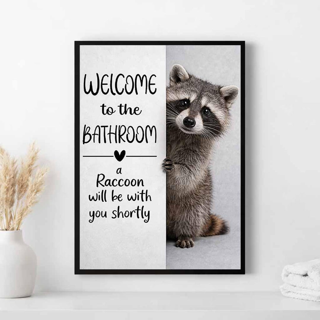 Raccoon Bathroom Poster, Welcome Sign, Funny Toilet Decor, Custom Pet ...