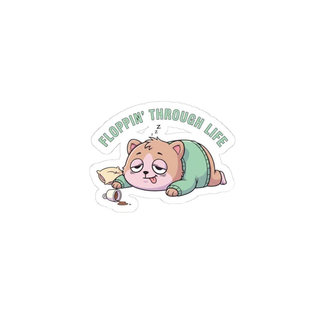 Floppin' Through Life Kiss-cut Stickers | Flop Era, Burnout Humor - Etsy