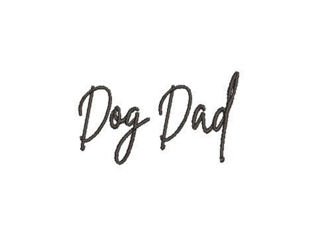 Dog Dad Machine Embroidery File (digital Design) - Etsy