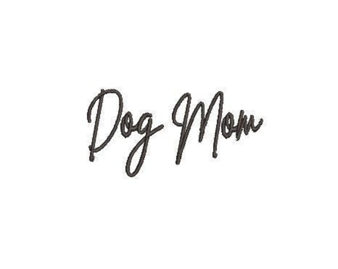 Dog Mom Machine Embroidery File (digital Design) - Etsy