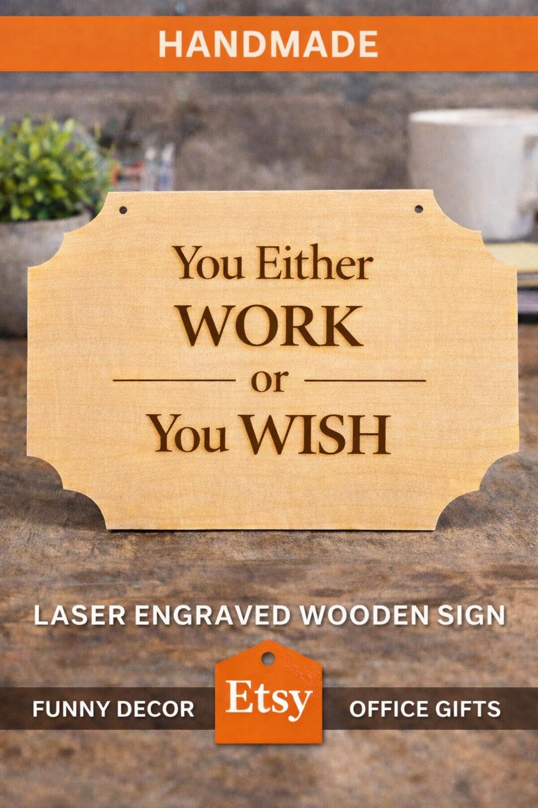 You Either WORK or You WISH - Wooden Sign - Etsy