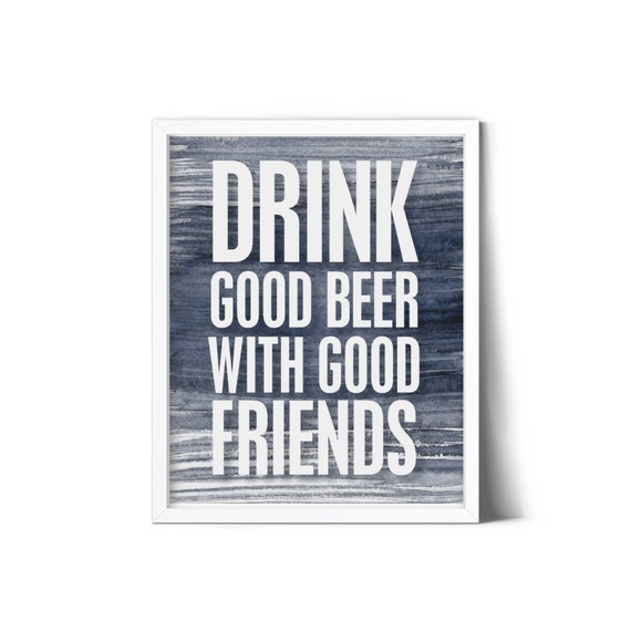 Drink Good Beer With Good Friends Bar Sign Wall Decor | Etsy