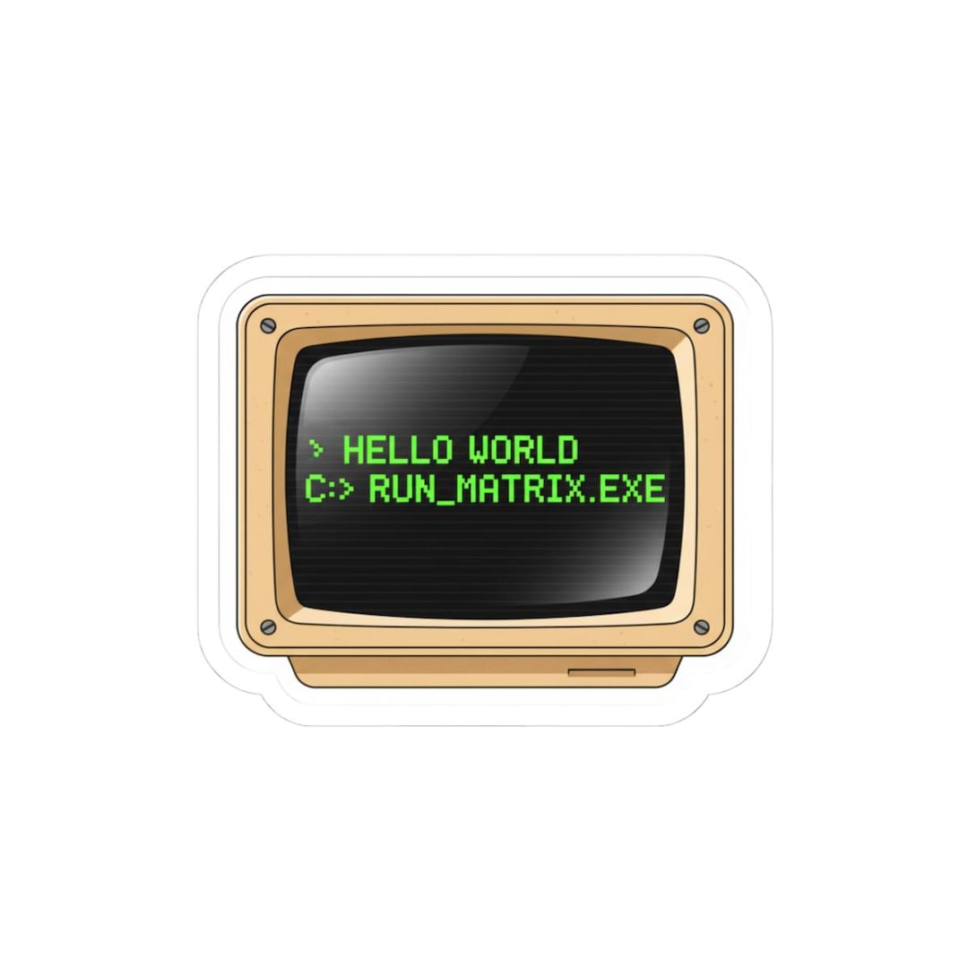 Retro Computer Monitor Kiss-cut Stickers | Hello World, RUN_MATRIX.EXE ...