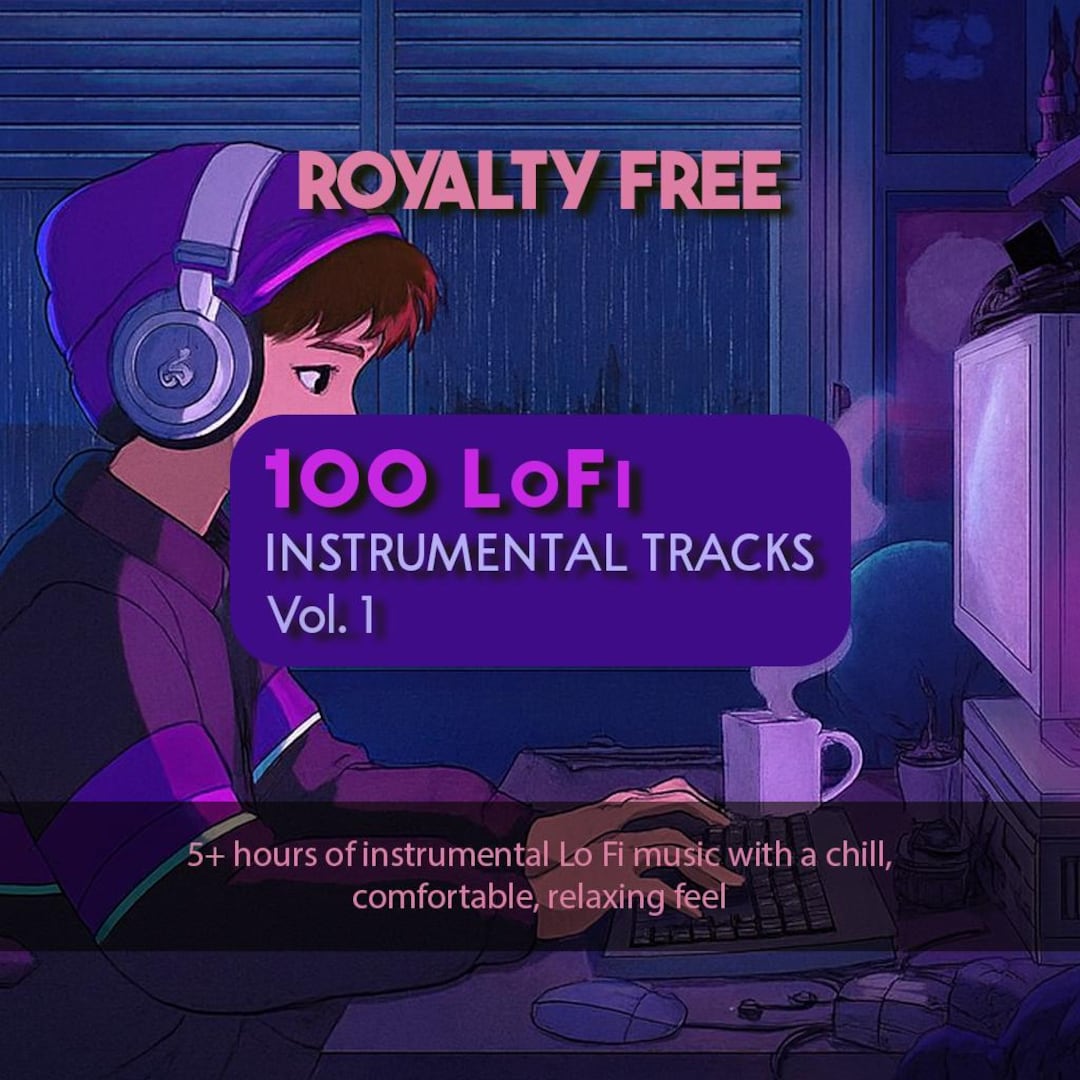 100 Royalty Free Lo-fi Instrumental Tracks – 5+ Hour Music Bundle ...