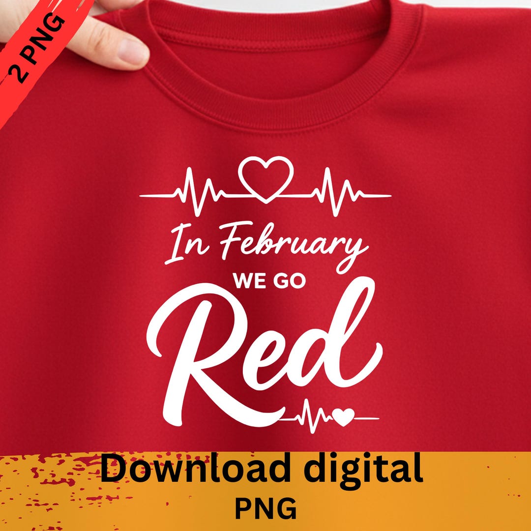 In February We Wear Red CHD Heart Disease Awareness Women Funny PNG SVG ...