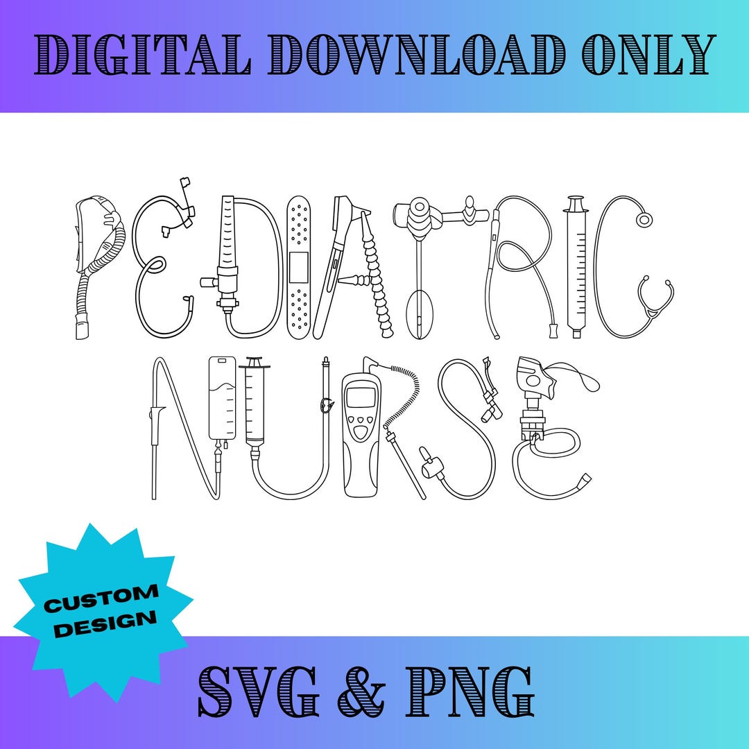 Pediatric Nurse SVG, PNG, Digital Download - Etsy