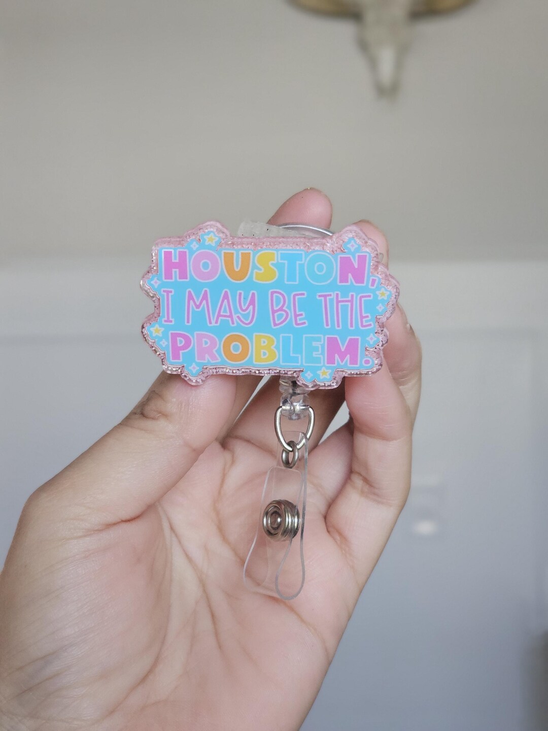 Houston I May Be the Problem Badge Reel - Etsy