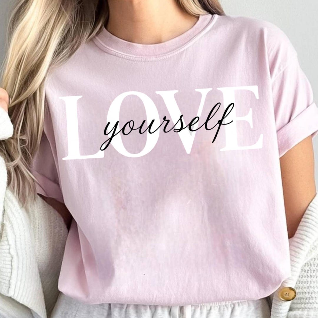 Love Yourself T-shirt, Minimalist Positive Quote, Mental Health Gift - Etsy