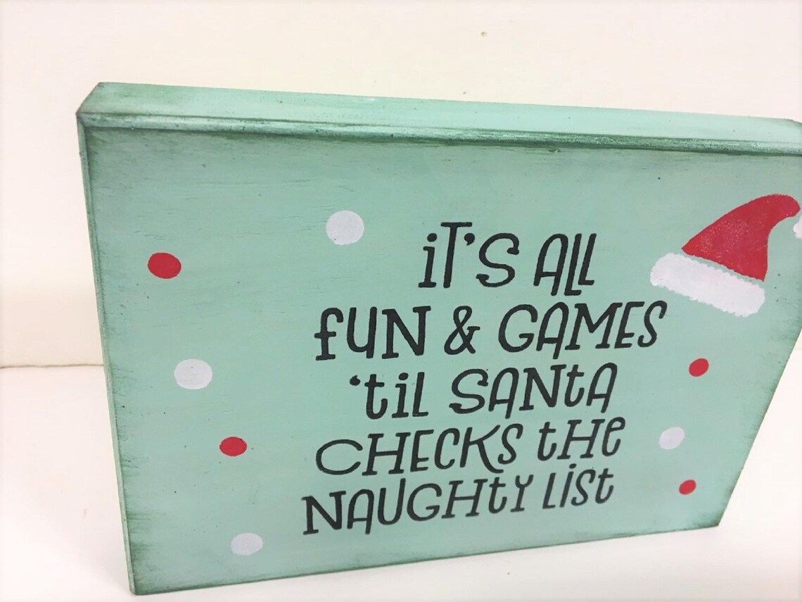 Its All Fun And Games Until Santa Checks The Naughty List Etsy