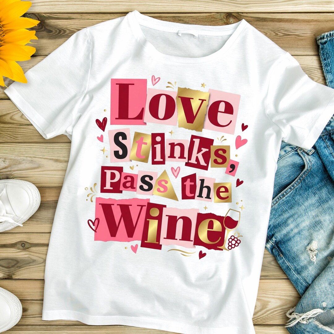 Funny Valentine's Day PNG Love Stinks, Pass the Wine Valentine Shirt ...