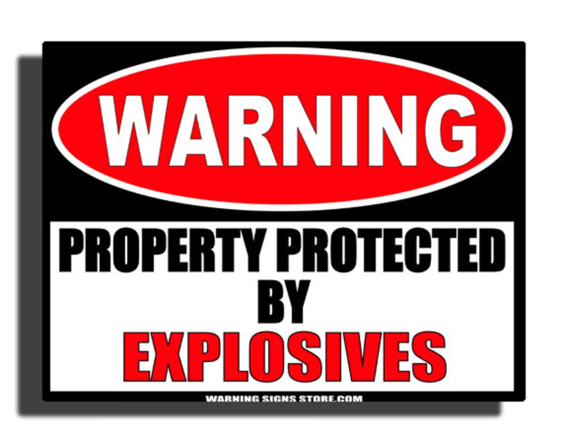 Funny Sign Explosives Property Protected Humor Aluminum Sign - Etsy