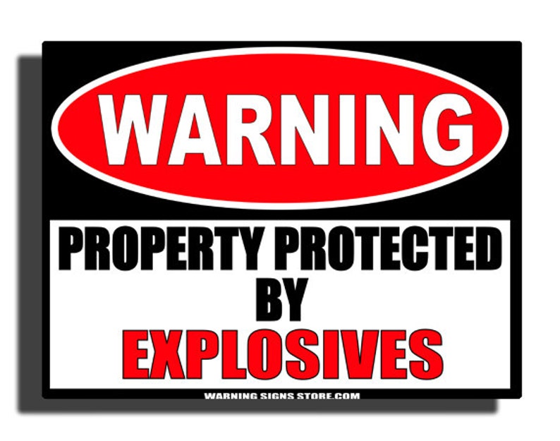 Funny Sign Explosives Property Protected Humor Aluminum Sign - Etsy
