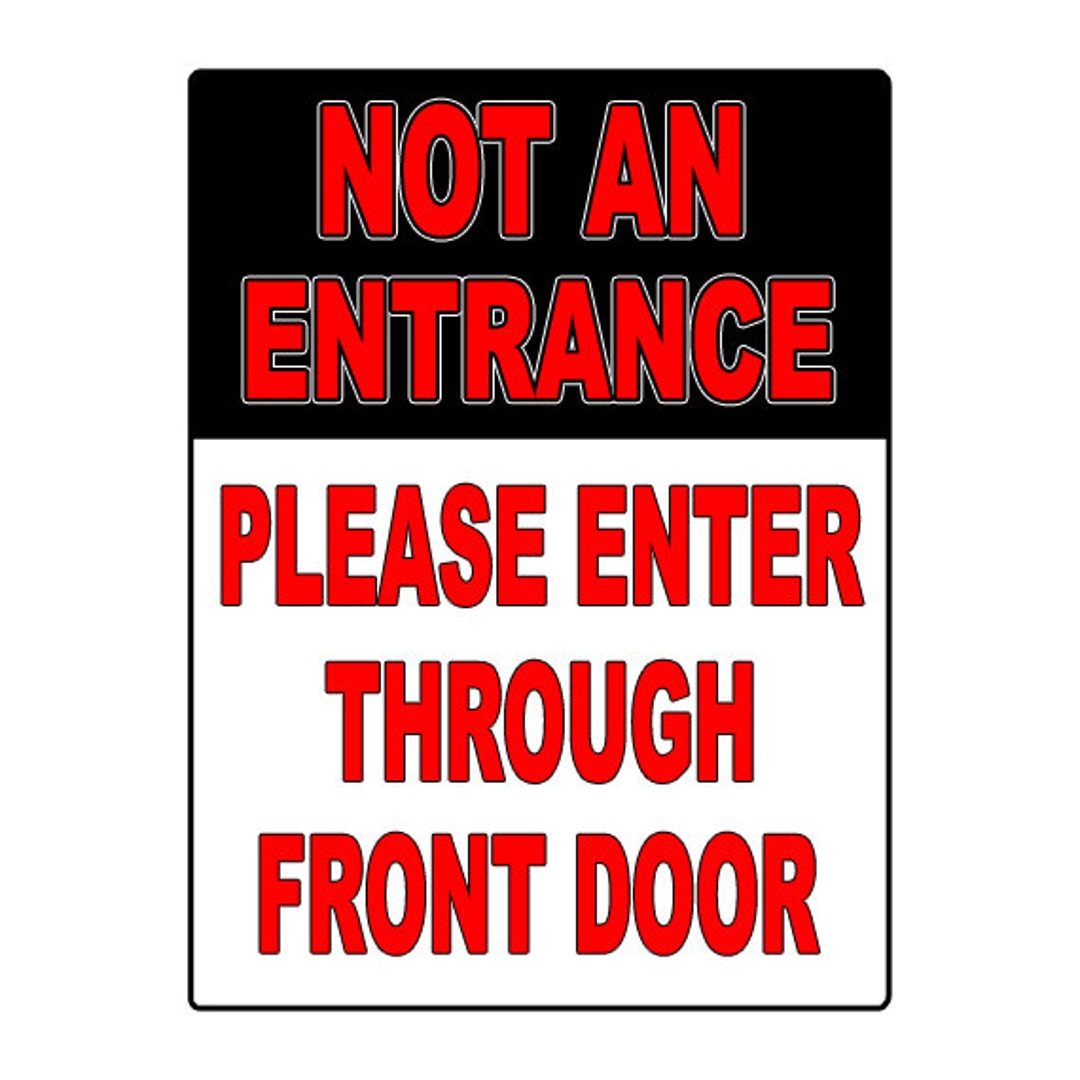 Business Door Sign - Do Not Enter Sign "not an Entrance Please Enter ...