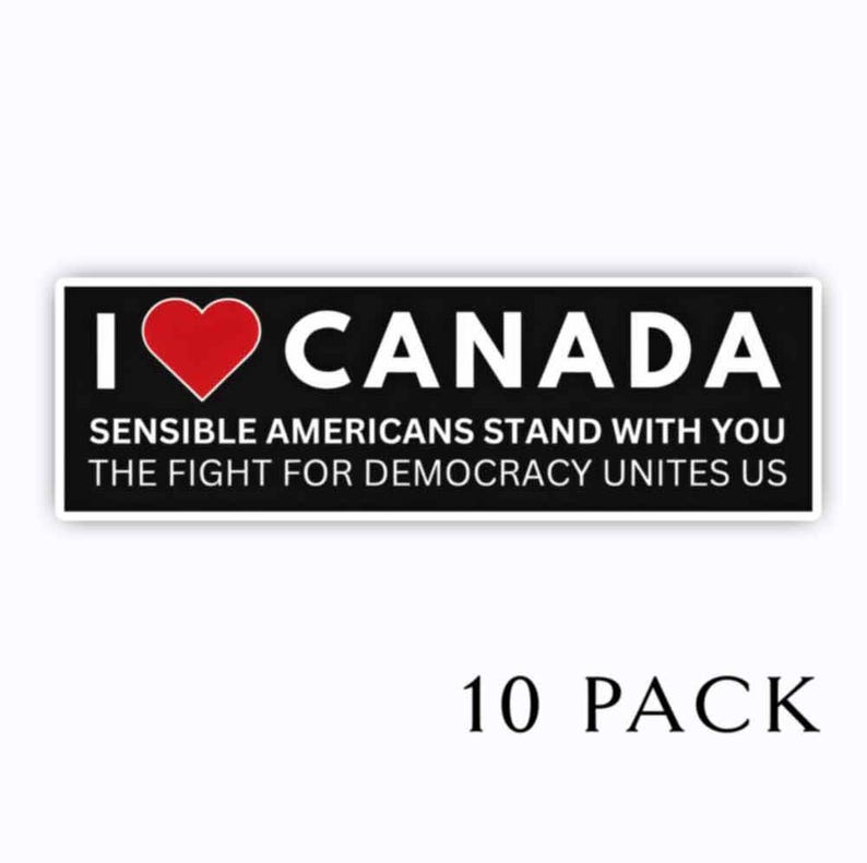 I Love Canada - Sensible Americans With Canada Bumper Stickers Choose ...