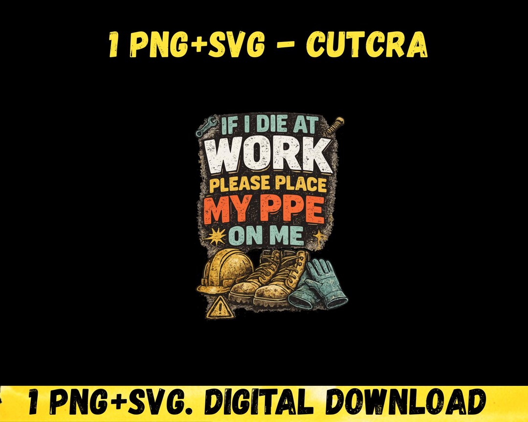 Construction Worker Humor PNG: PPE Safety Graphic (digital Download ...