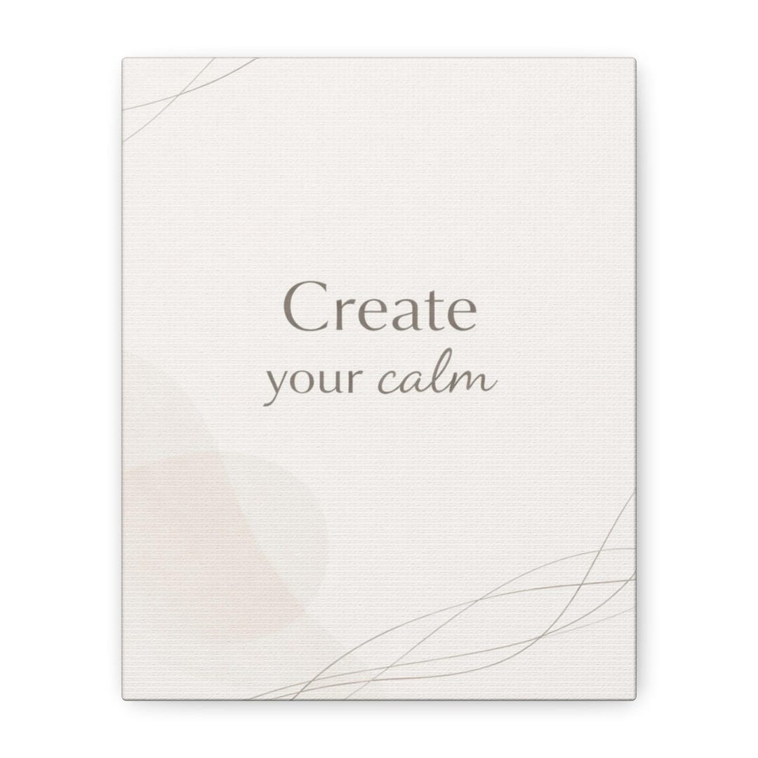 Create Your Calm Canvas Wall Art | Matte Stretched Canvas - Etsy