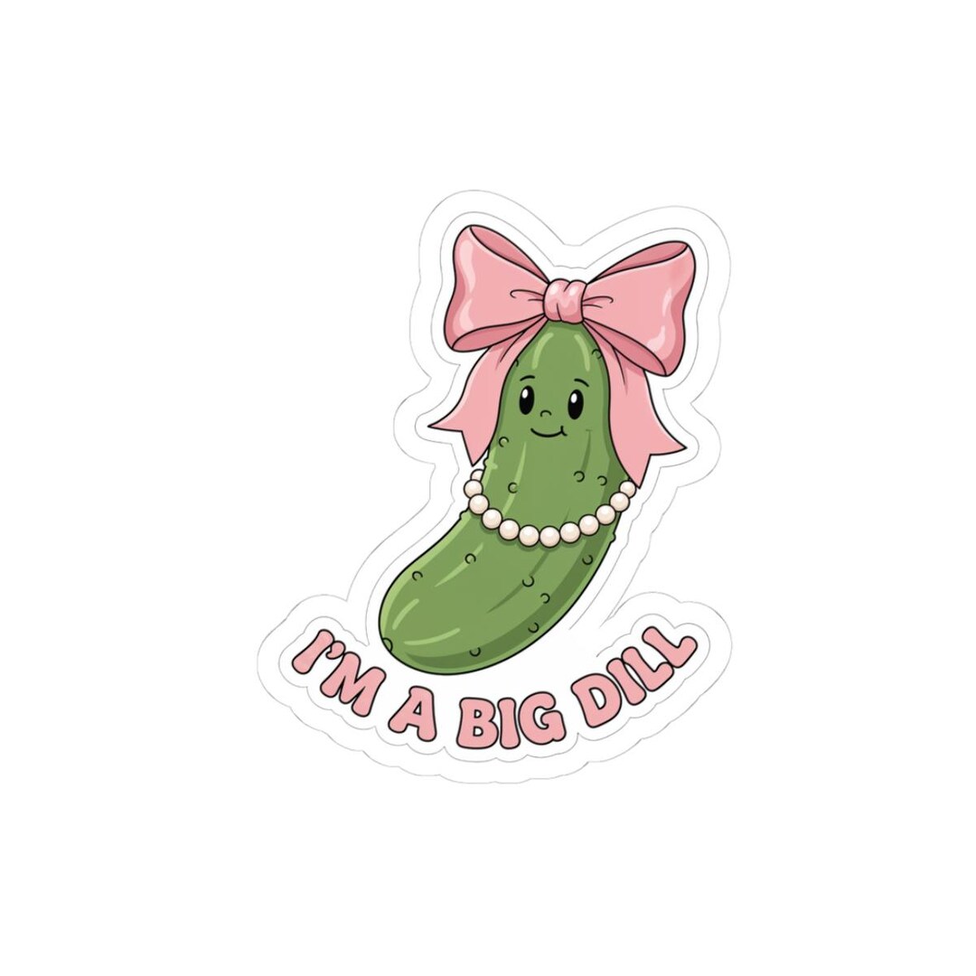 Coquette Pickle Sticker | I'm A Big Dill Pun | Funny Food Humor Decal ...