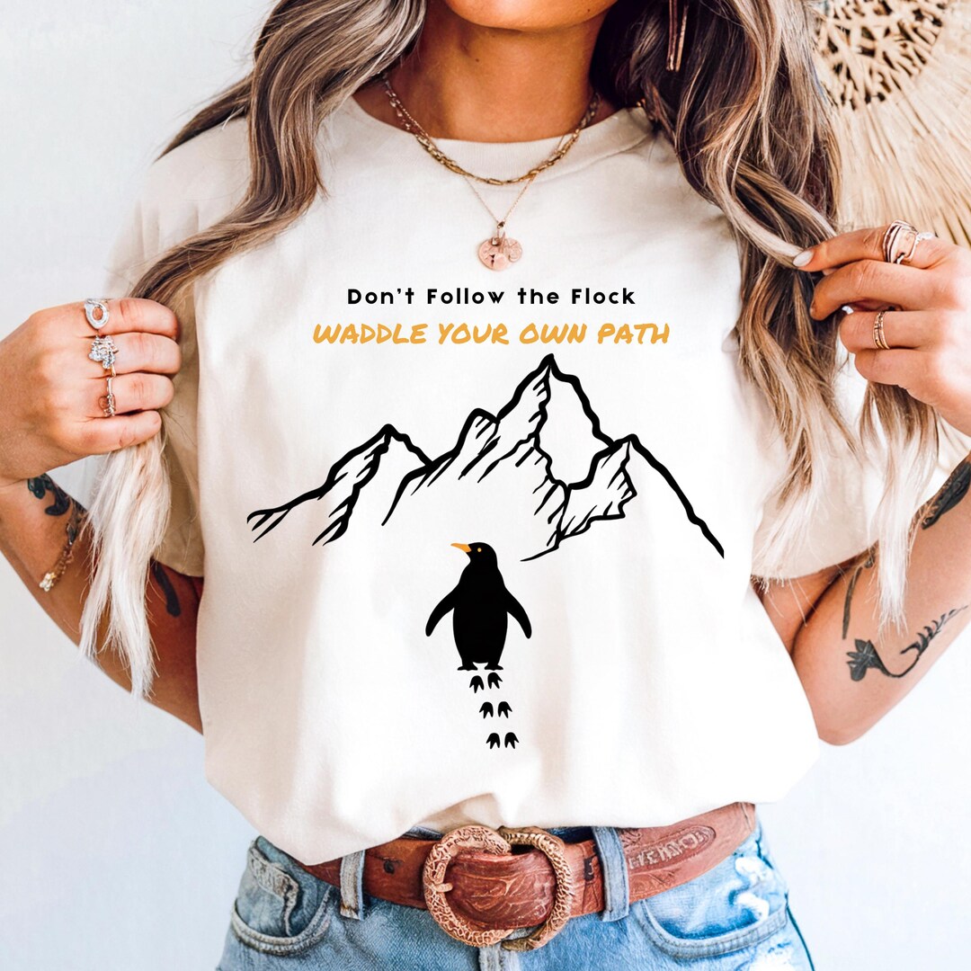 Don’t Follow the Flock Shirt, Waddle Your Own Path Tee, Nihilist ...
